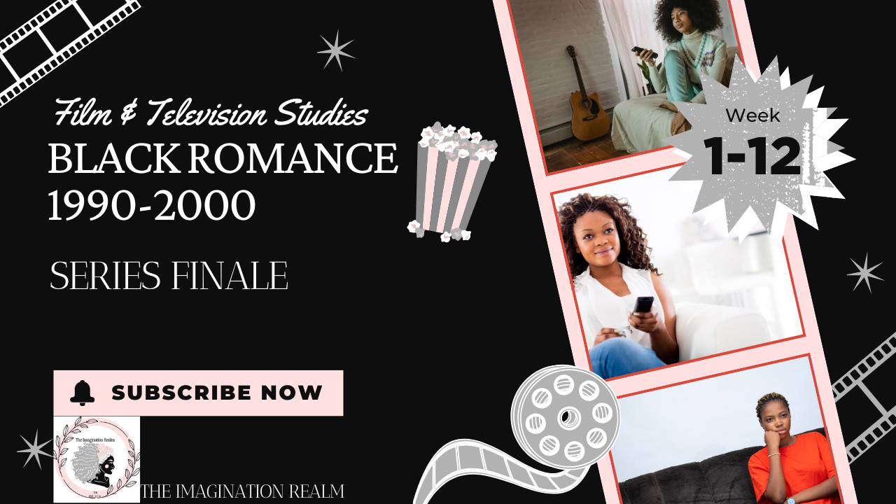 Final Reflections: Black Romance Films of the 1990s–2000s – Love, Art, and Identity – TIR